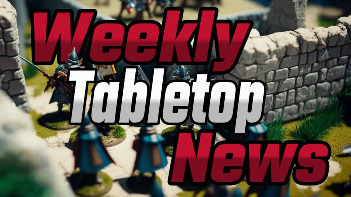 Weekly Roundup - TGN - Tabletop Gaming News