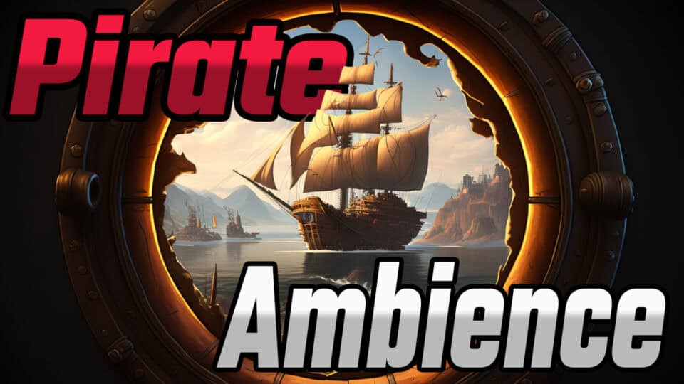 Pirate Adventure Ambience for Tabletop Games - TGN - Tabletop Gaming News
