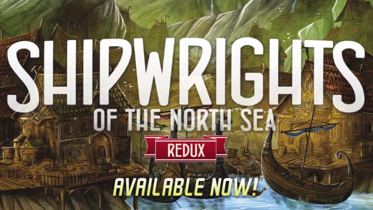 Renegade Game Studios Releases "Shipwrights of the North Sea: Redux ...