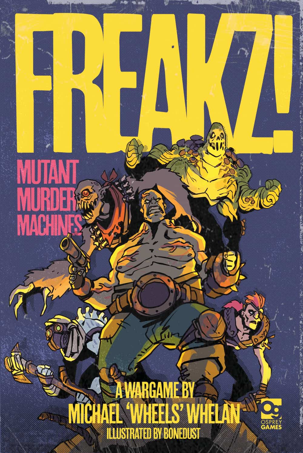 Freakz!: Battle Mutant Armies and Harness Eldritch Powers in Osprey Games' New Miniatures Game ...